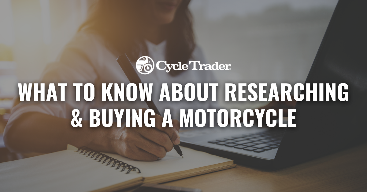 What to Know About Researching & Buying a Motorcycle