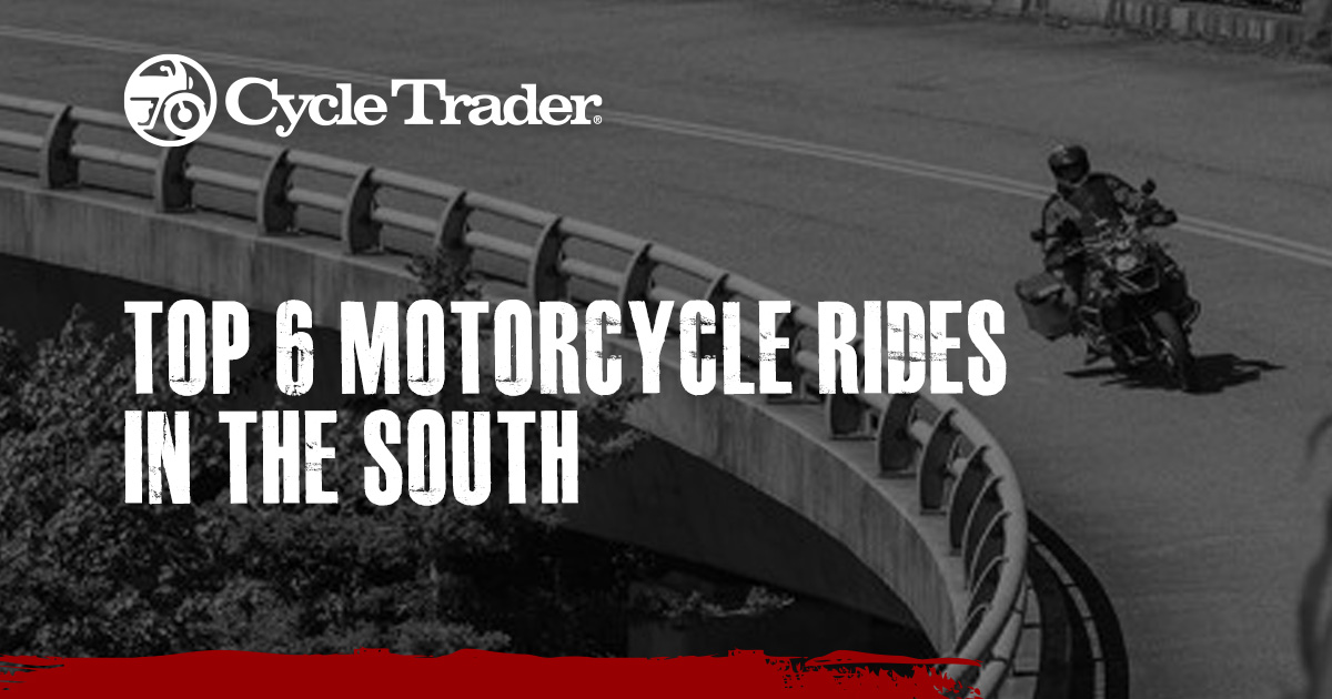 Top 6 Motorcycle Rides in the South – Updated for 2023 - Cycle Trader Blog